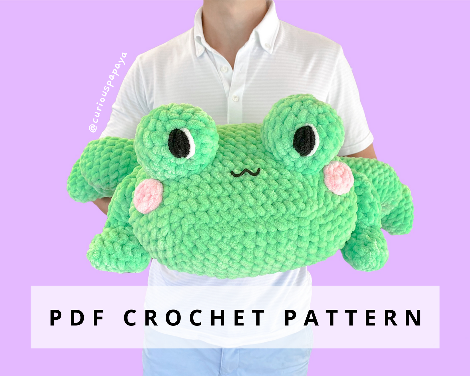 Giant Frog Crochet Pattern – curiouspapaya